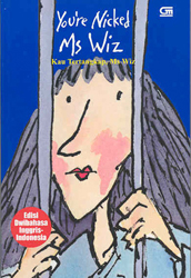 Kau Tertangkap, Ms Wiz - You`re Nicked, Ms Wiz # 3 - Gramedia Pustaka Utama