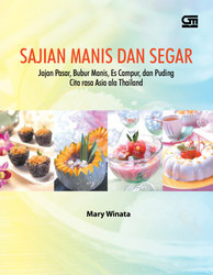 Sajian Manis dan Segar - Gramedia Pustaka Utama