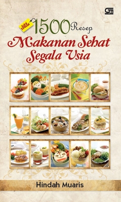 1500 Resep Makanan Sehat Segala Usia (HC) - Gramedia Pustaka Utama